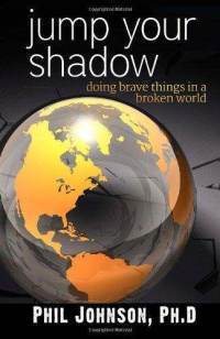 Jump Your Shadow by Phil Johnson | Goodreads