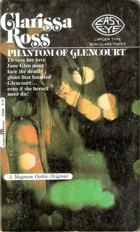 Phantom of Glencourt by Clarissa Ross | Goodreads
