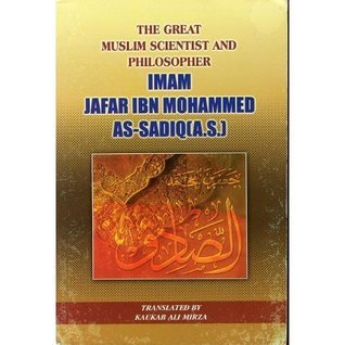 The Great Muslim Scientist & Philosopher: Imam Jaafar Ibn Mohammad Al ...