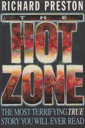 The Hot Zone by Richard Preston | Goodreads