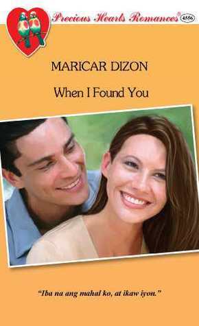 When I Found You by Maricar Dizon | Goodreads