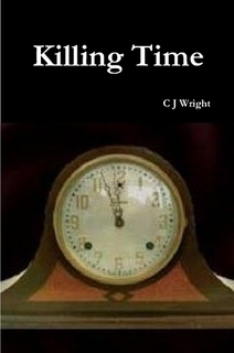 Killing Time by C.J. Wright | Goodreads