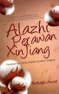 Alazhi Perawan Xinjiang by Nuthayla Anwar | Goodreads