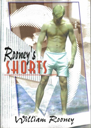Rooney's Shorts by William Rooney | Goodreads