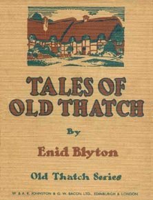 Tales of Old Thatch by Enid Blyton | Goodreads