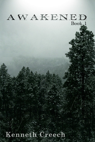 Awakened (Awakened, #1) by Kenneth Creech | Goodreads