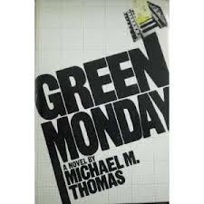 Green Monday by Michael M. Thomas | Goodreads