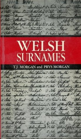 Welsh Surnames by T.J. Morgan | Goodreads