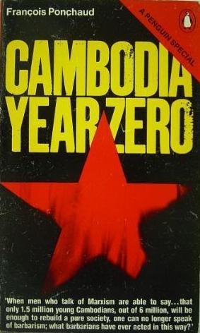 Cambodia: Year Zero by François Ponchaud | Goodreads