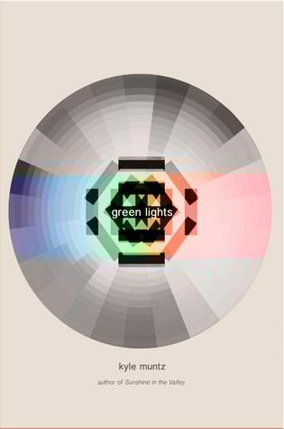 Green Lights by Kyle Muntz | Goodreads