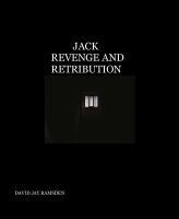 Jack: Revenge and Retribution by David Jay Ramsden | Goodreads