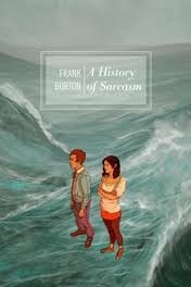 A History of Sarcasm by Frank Burton | Goodreads