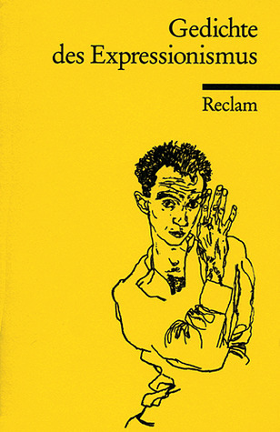 Gedichte Des Expressionismus by Dietrich Bode | Goodreads
