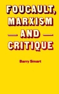Foucault, Marxism and Critique by Barry Smart | Goodreads
