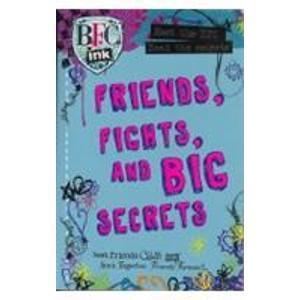 Friends, Fights, and Big Secrets by BFC Ink | Goodreads