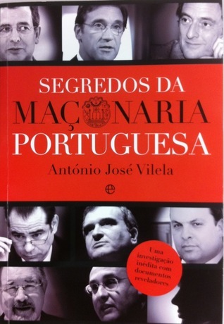 Segredos da Maçonaria Portuguesa by António José Vilela | Goodreads