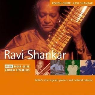 The Rough Guide to Ravi Shankar by Rough Guides | Goodreads