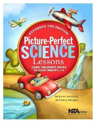 Picture-Perfect Science Lessons, Expanded 2nd Edition: Using Children's ...