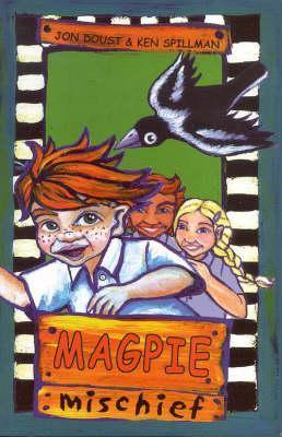 Magpie Mischief by Jon Doust | Goodreads