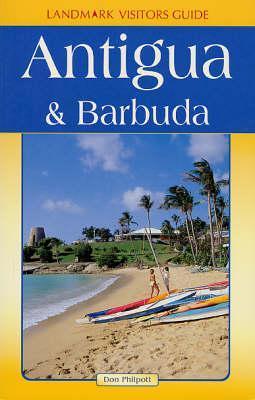 Antigua & Barbuda (Landmark Visitors Guide) by Don Philpott | Goodreads