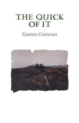 The Quick of It (Gallery Books) by Eamon Grennan | Goodreads