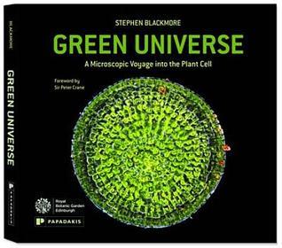 Green Universe: A Microscopic Voyage Into the Plant Cell by Stephen ...