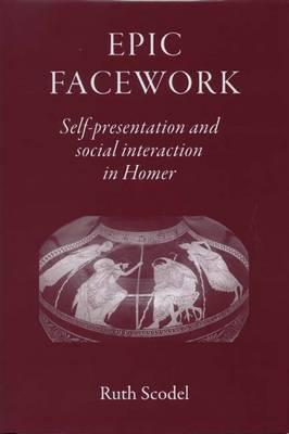 Epic Facework: Self Presentation and Social Interaction in Homer by ...