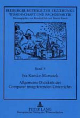 Allgemeine Didaktik Des Computer Integrierenden Unterrichts: Unter ...