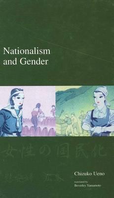 Nationalism and Gender (Japanese Society Series) by Chizuko Ueno ...