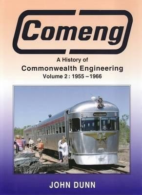 Comeng: A History of Commonwealth Engineering: Volume 2: 1955 - 1966 by ...