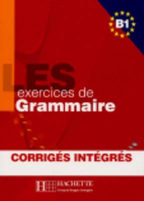 Les 500 Exercices de Grammaire B1 avec corrigés by Marie-Pierre ...