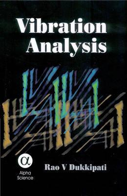 Vibration Analysis by Rao V. Dukkipati | Goodreads