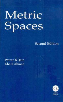 Metric Spaces by Pawan K. Jain | Goodreads