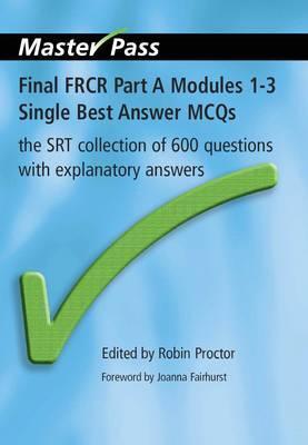 Final FRCR Part A Modules 1-3 Single Best Answer MCQS: The SRT ...