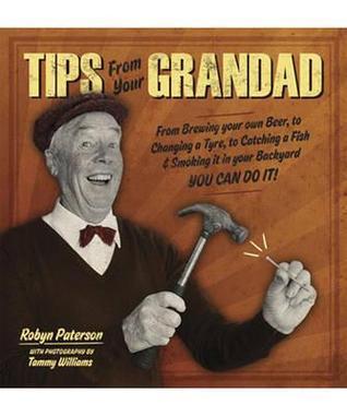 Tips from Your Grandad: You Can Do It! by Robyn Paterson | Goodreads