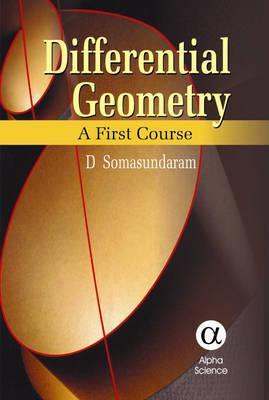 Differential Geometry: A First Course by D. Somasundaram | Goodreads
