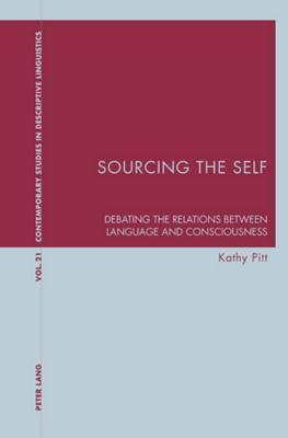 Sourcing the Self: Debating the Relations between Language and ...