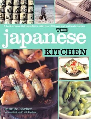 Japanese Kitchen: A Book of Essential Ingredients With over 200 ...