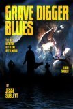 Grave Digger Blues by Jesse Sublett | Goodreads