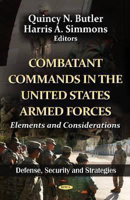 Combatant Commands in the U.S. Armed Forces by Quincy N. Butler | Goodreads