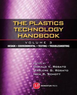 Plastics Technology Handbook by Donald V. Rosato | Goodreads