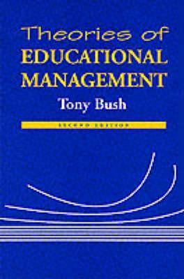Theories of Educational Management by Tony Bush | Goodreads