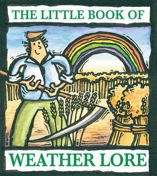 The Little Book of Weather Lore by Valerie Porter | Goodreads