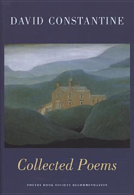 Collected Poems by David Constantine | Goodreads