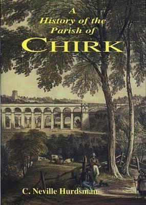 A History of the Parish of Chirk by C. Neville Hurdsman | Goodreads