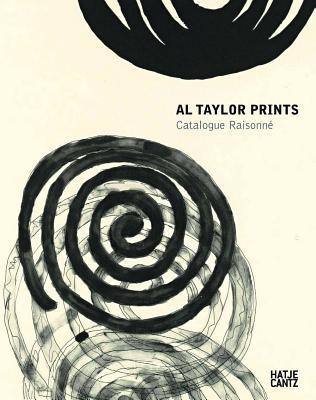 Al Taylor: Prints: Catalogue Raisonné by Al Taylor | Goodreads