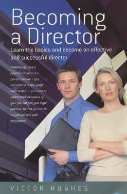 Becoming a Director: Learn the basics and become an effective and ...