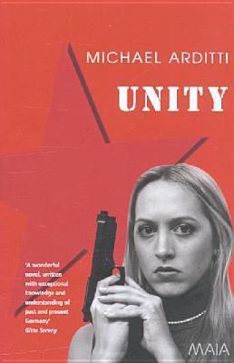 Unity by Michael Arditti | Goodreads