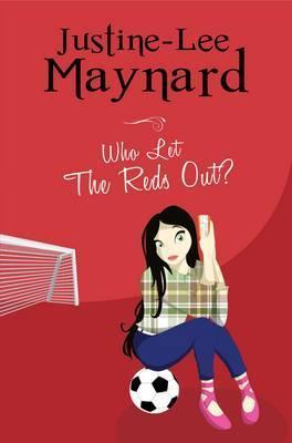 Who Let the Reds Out? by Justine-Lee Maynard | Goodreads
