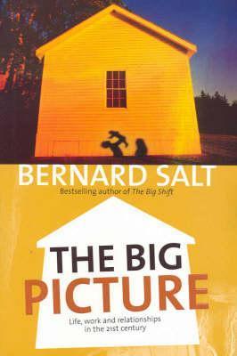 The Big Picture: Life, Work and Relationships in the 21st Century by ...